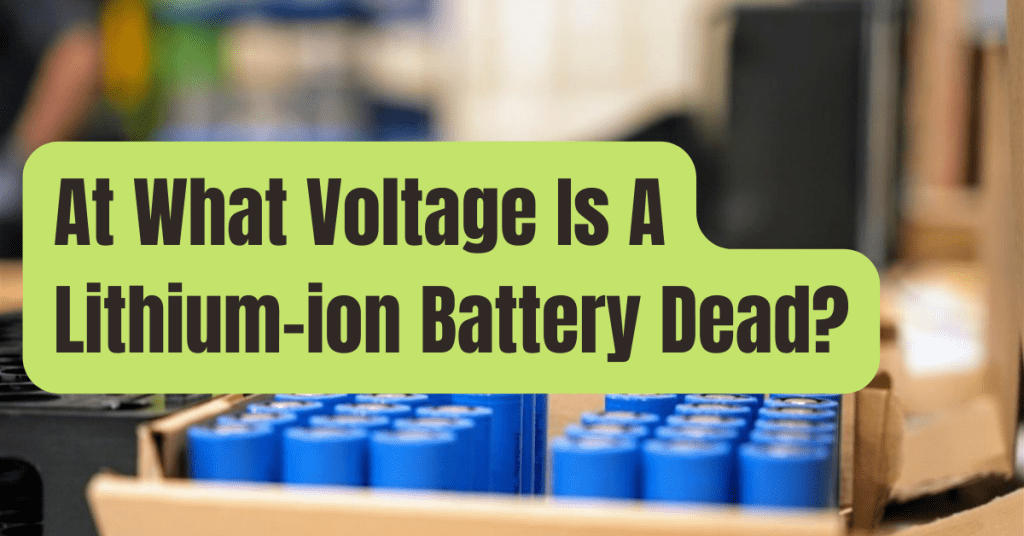 At What Voltage Is A Lithium-ion Battery Dead? - RVing Beginner