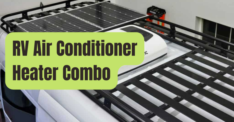 7 Best RV Air Conditioner Heater Combo of 2026